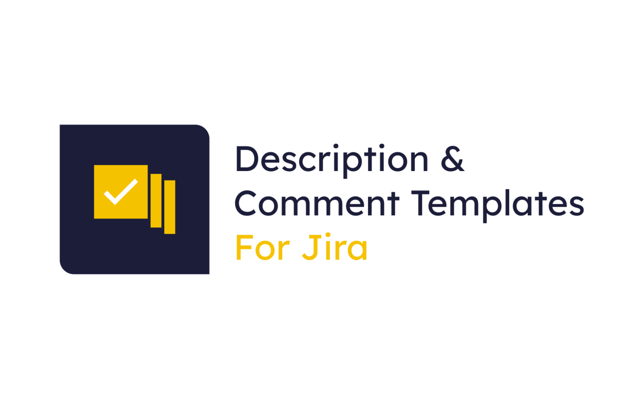 Description & Comment Templates for Jira Cloud | Atlassian Marketplace